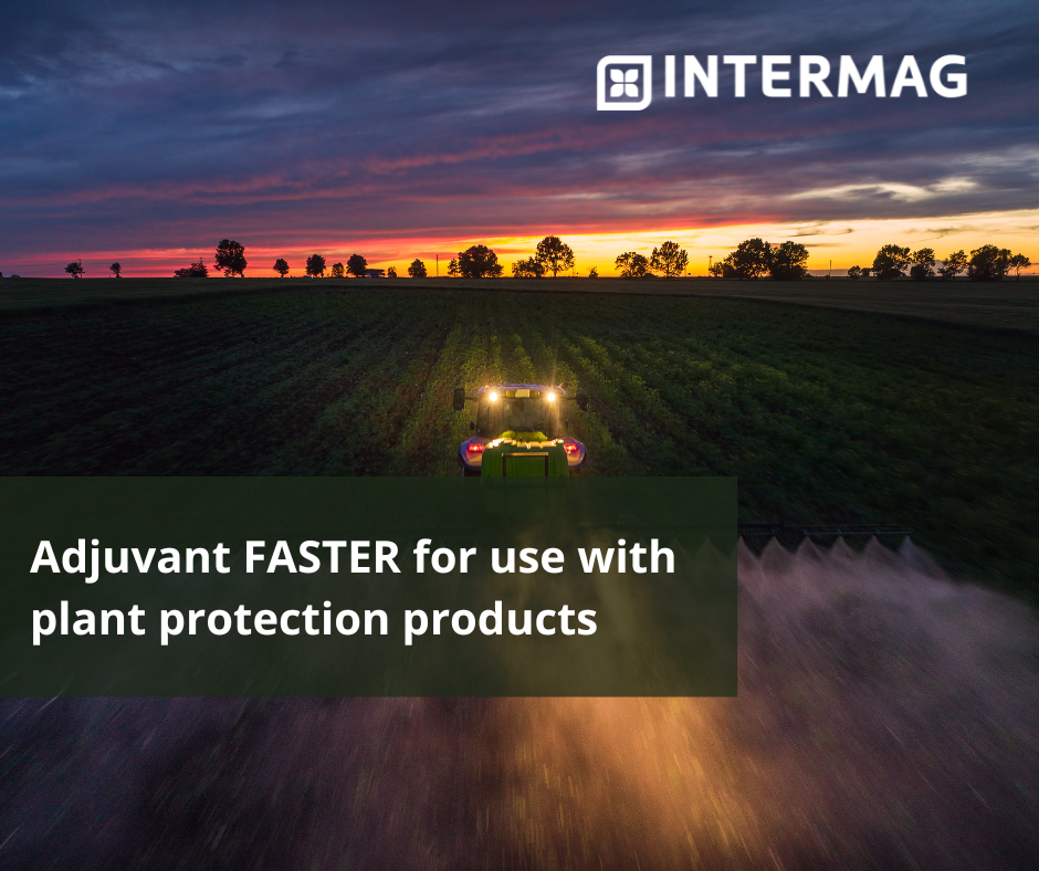 Adjuvant FASTER for use with plant protection products - Intermag